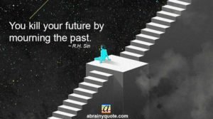 R.H. Sin Quotes on Mourning The Past - abrainyquote